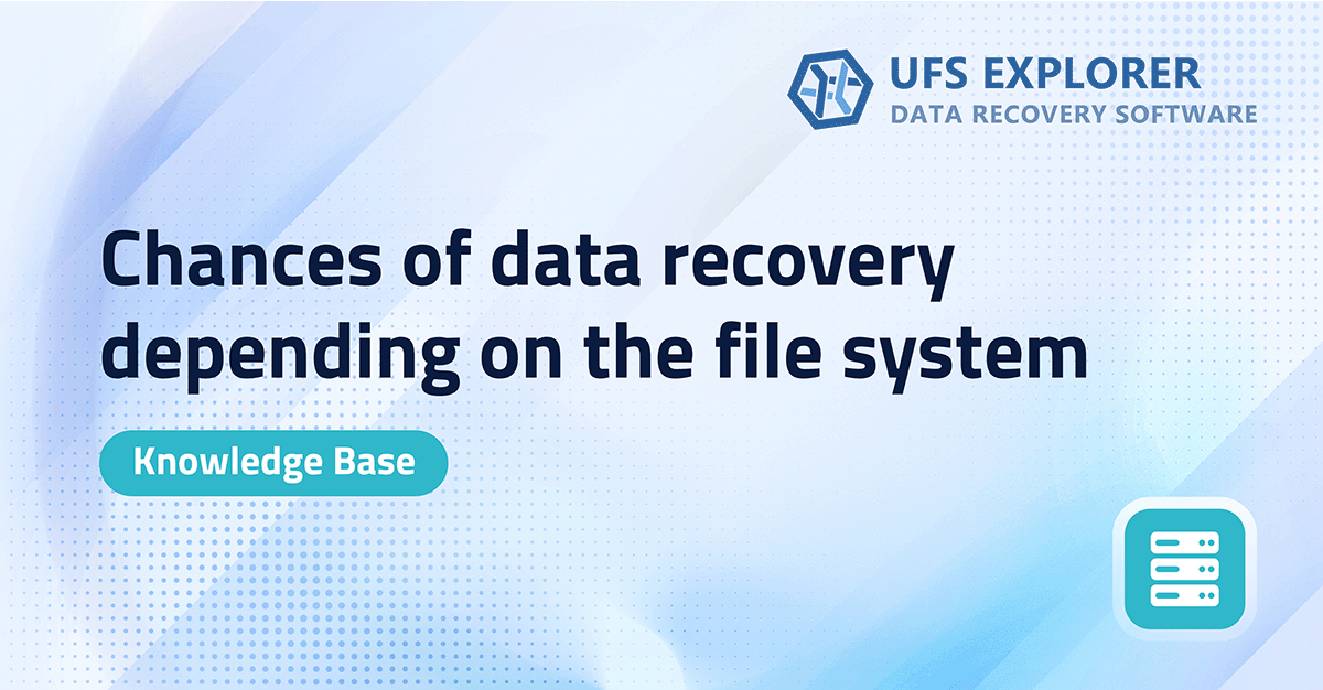 File system and data recovery chances