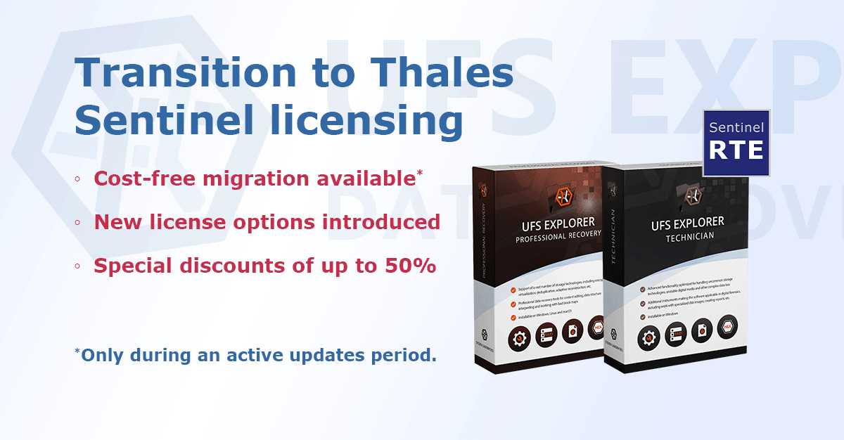 Update to UFS Explorer licensing: Switching to Thales Sentinel