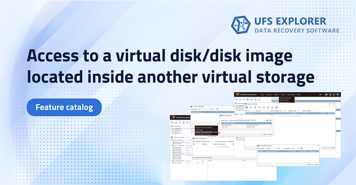 Accessing virtual disks nested within other storage with UFS Explorer